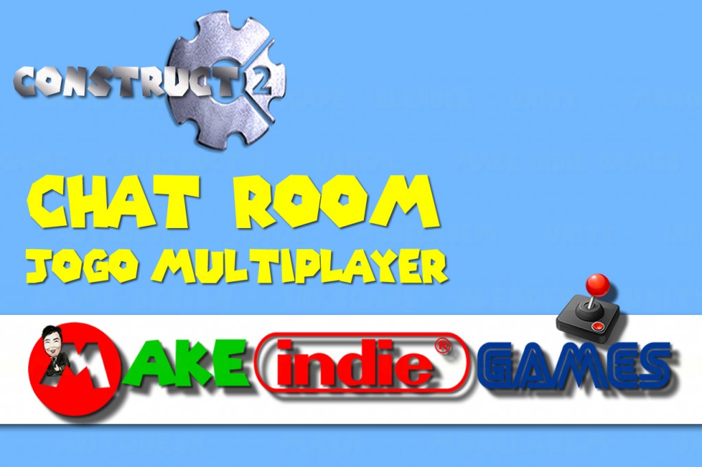Construct 2 Multiplayer - CHAT ROOM - Make Indie Games